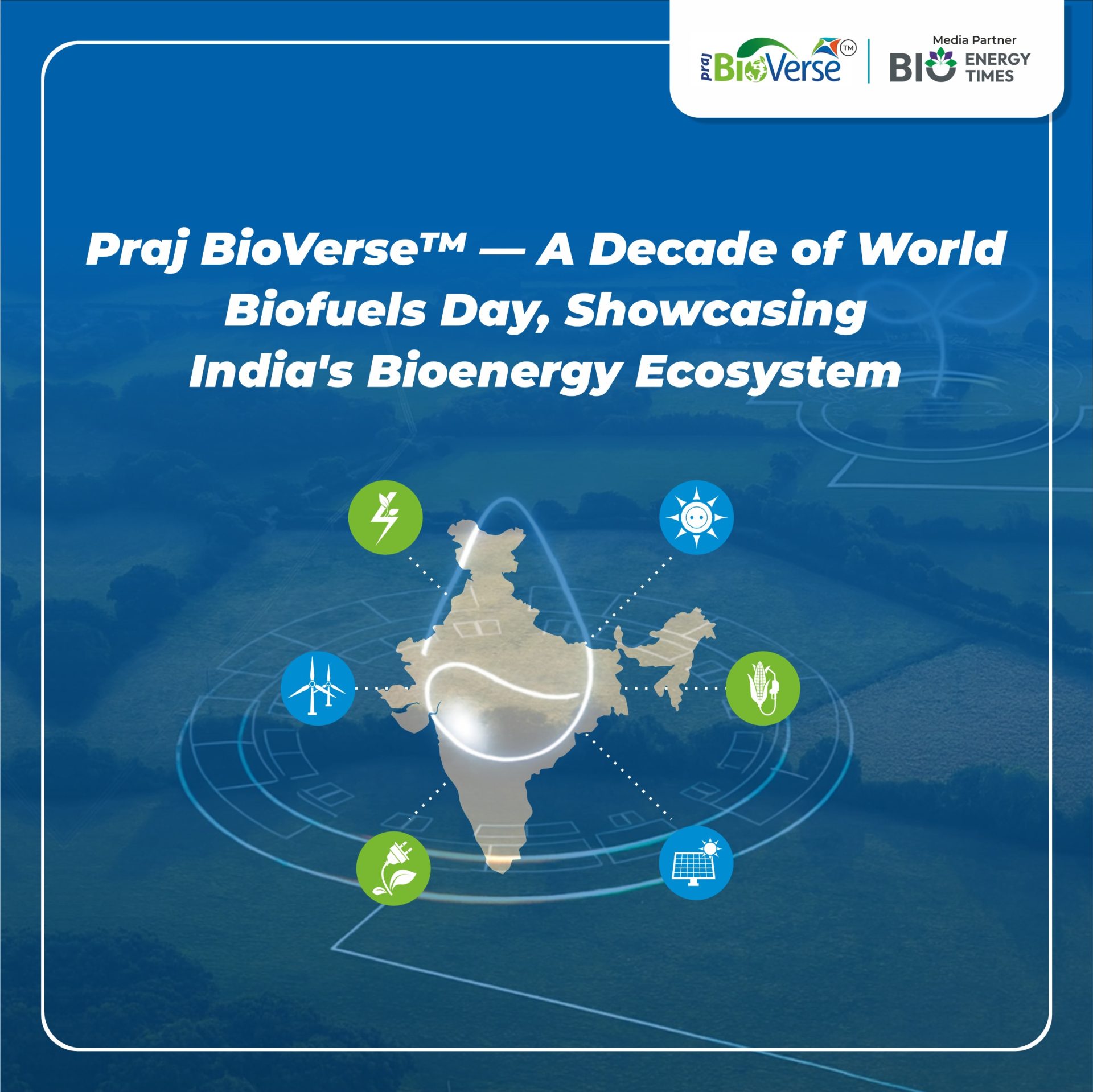 Praj BioVerse™ — A Decade of World Biofuels Day, Showcasing India’s ...
