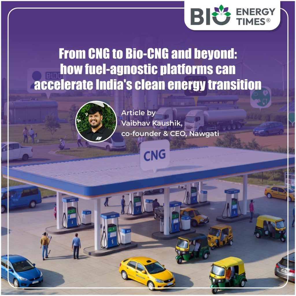 From CNG to Bio-CNG and beyond: How fuel-agnostic platforms can ...